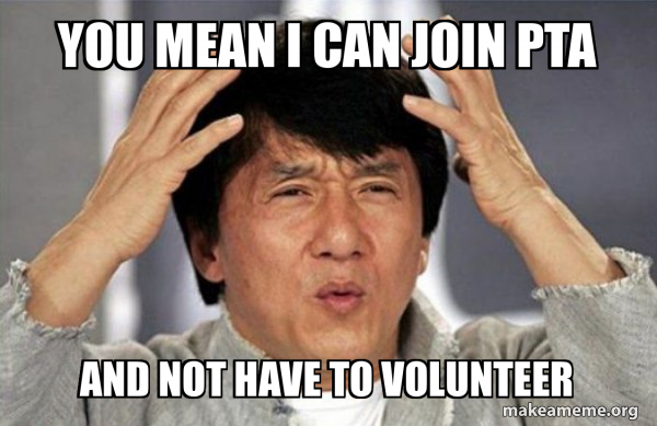 You mean I can join PTA and not have to volunteer - Jackie Chan Why ...