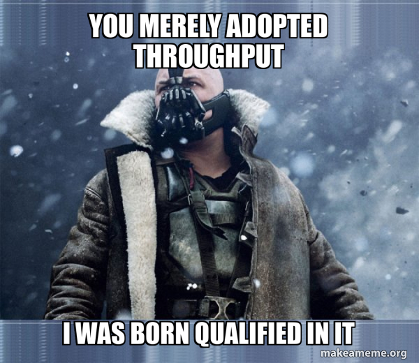 YOU MEREly adopted throughput I was born qualified in it - Bane (born ...
