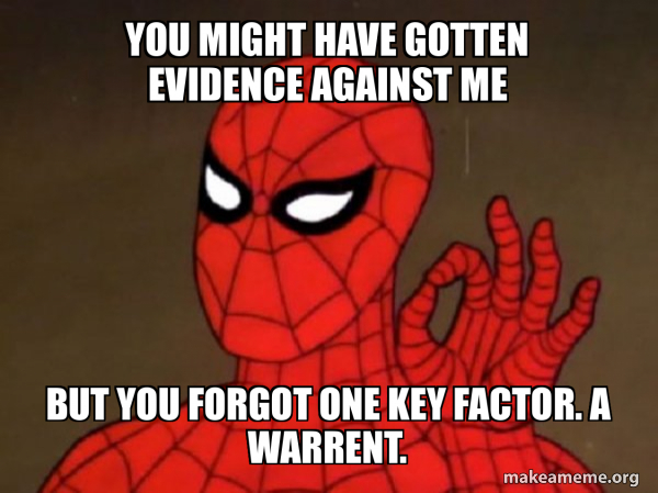 You might have gotten evidence against me But you forgot one key factor ...