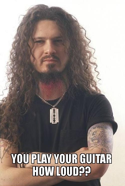You play your guitar how loud?? Meme Generator