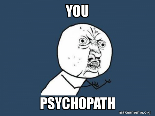 Psychopath Meme