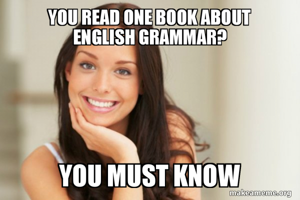 You read one book about english grammar? you must know - Good Girl Gina ...