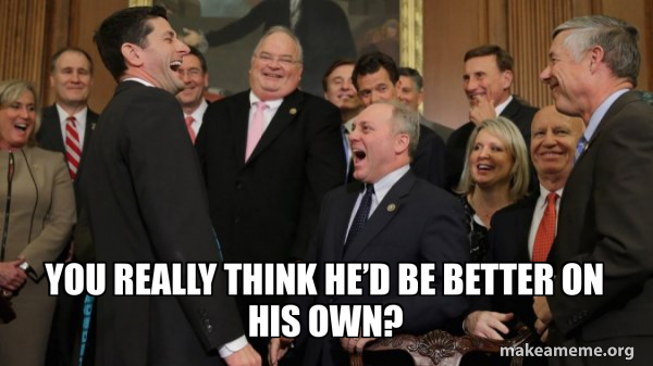 You really think he’d be better on his own? - And then we told them ...