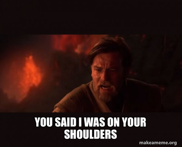 You said I was on your shoulders - Obi-Wan Kenobi - You Were The Chosen ...
