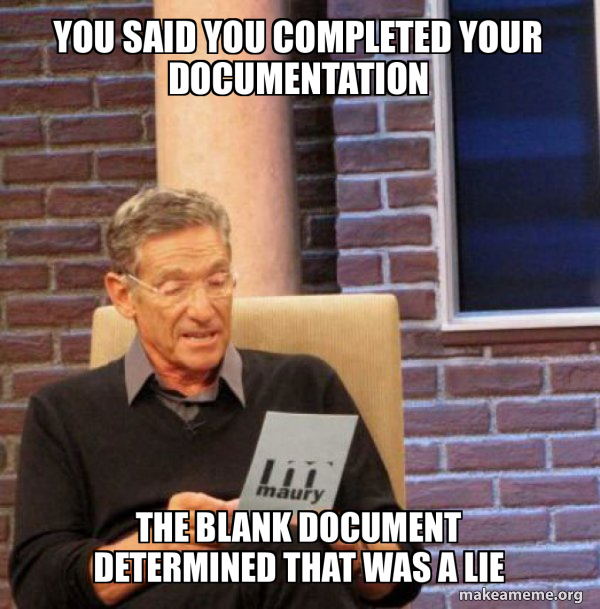 You said you completed your documentation The blank document determined ...