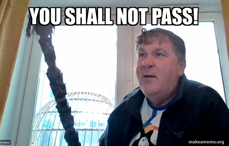 YOU SHALL NOT PASS! Meme Generator
