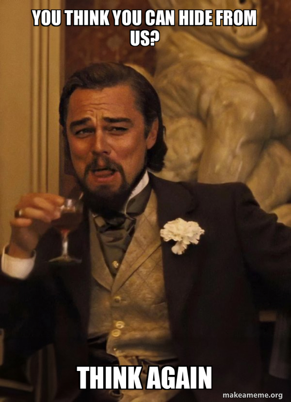 You think you can hide from us? Think again - Leonardo DiCaprio ...