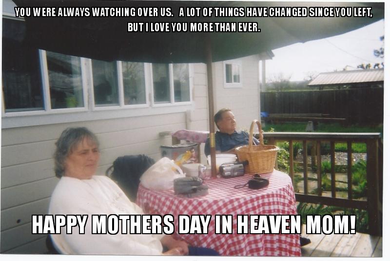 You were always watching over us. A lot of things have changed since ...