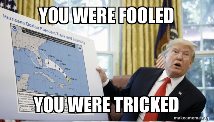 You were fooled You WERE Tricked - Can you admit it ? Meme Generator