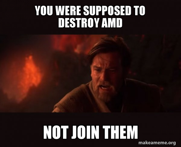 You were supposed to destroy AMD Not join them - Obi-Wan Kenobi - You ...