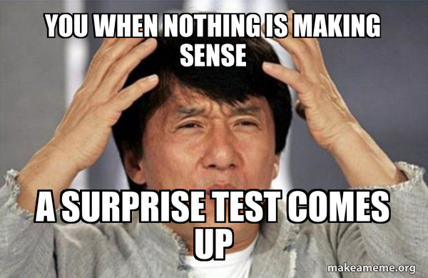 you when nothing is making sense a surprise test comes up - Jackie Chan ...