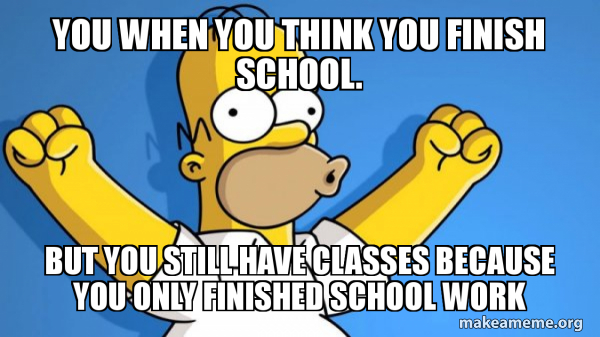 Finish School Memes 30 Hilarious Back To School Memes That Perfectly