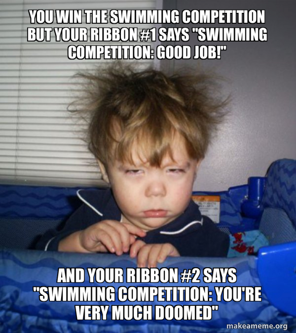 You win the swimming competition but YOUR ribbon #1 says "swimming ...