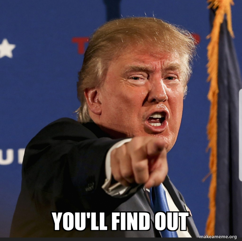 You'll find out Meme Generator