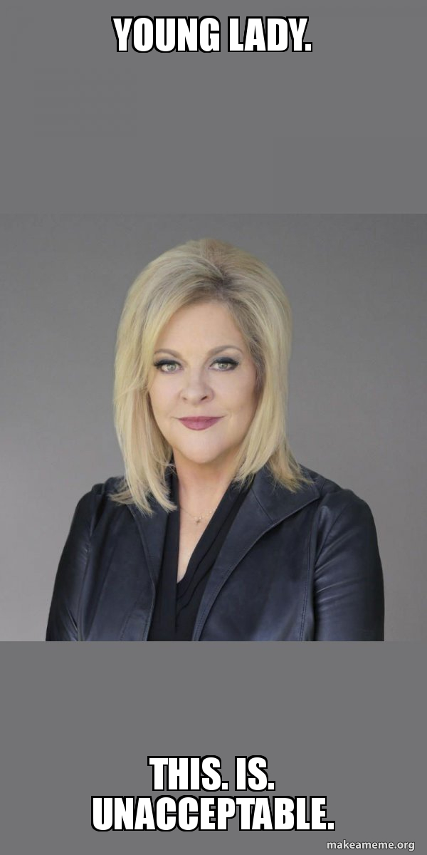 Young Lady. This. Is. Unacceptable. - Karen Meme Generator