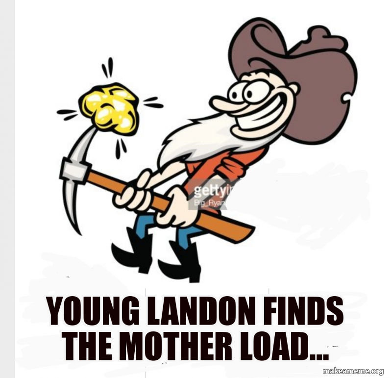 Young Landon finds the mother load... Meme Generator