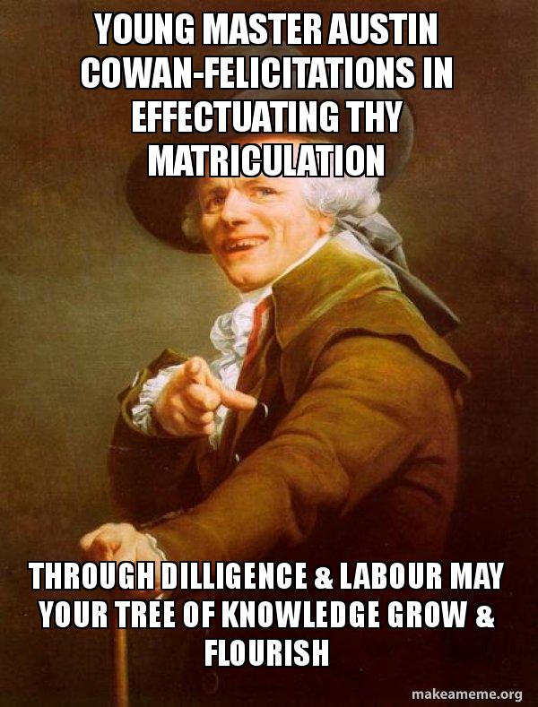 Young master Austin Cowan-felicitations in effectuating thy ...