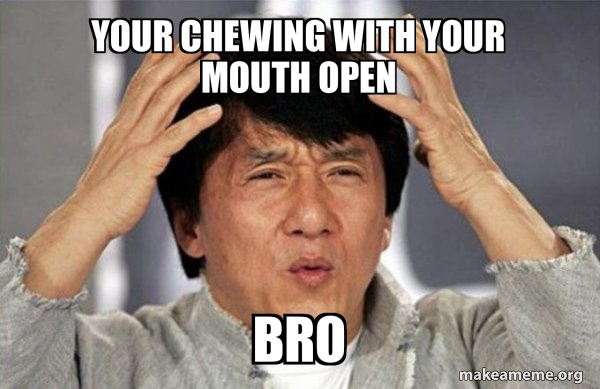 Your chewing with your mouth open Bro - Jackie Chan Why? Meme Generator