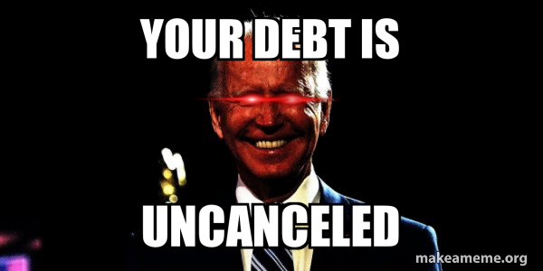 your debt is uncanceled - Dark Brandon Meme Generator