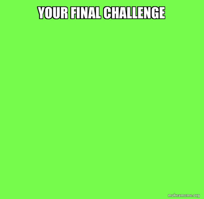 your final challenge Meme Generator