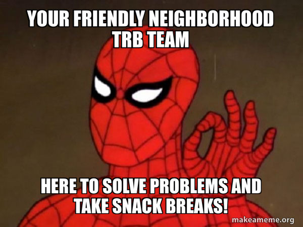 Your friendly neighborhood TRB team Here to solve problems and take ...