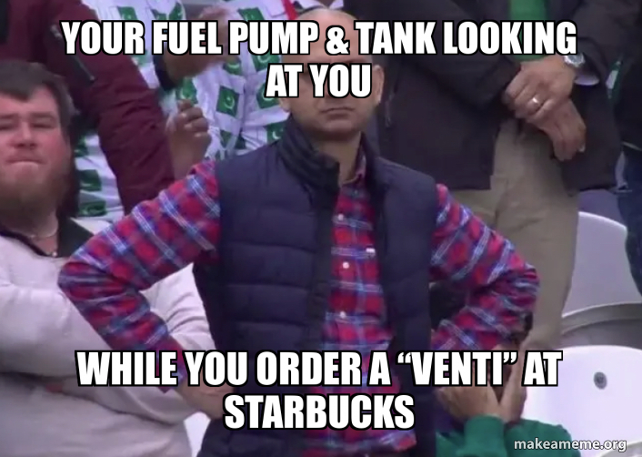 Your fuel pump & Tank looking at you While you order a “venti” at ...