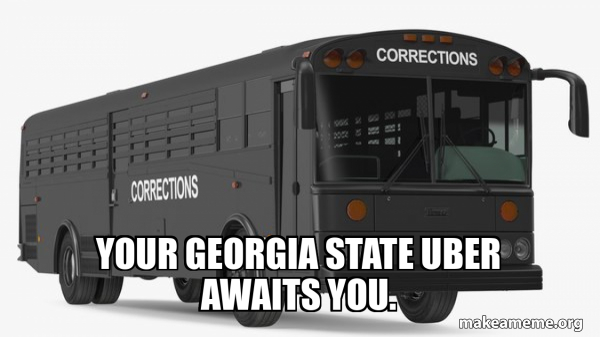 YOUR GEORGIA STATE UBER AWAITS YOU. Meme Generator