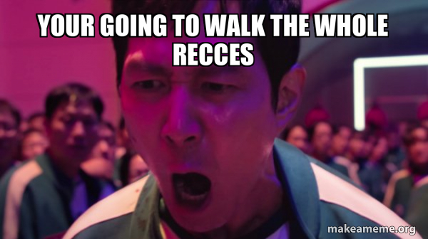 your going to walk the whole recces - I've Played These Games Before ...