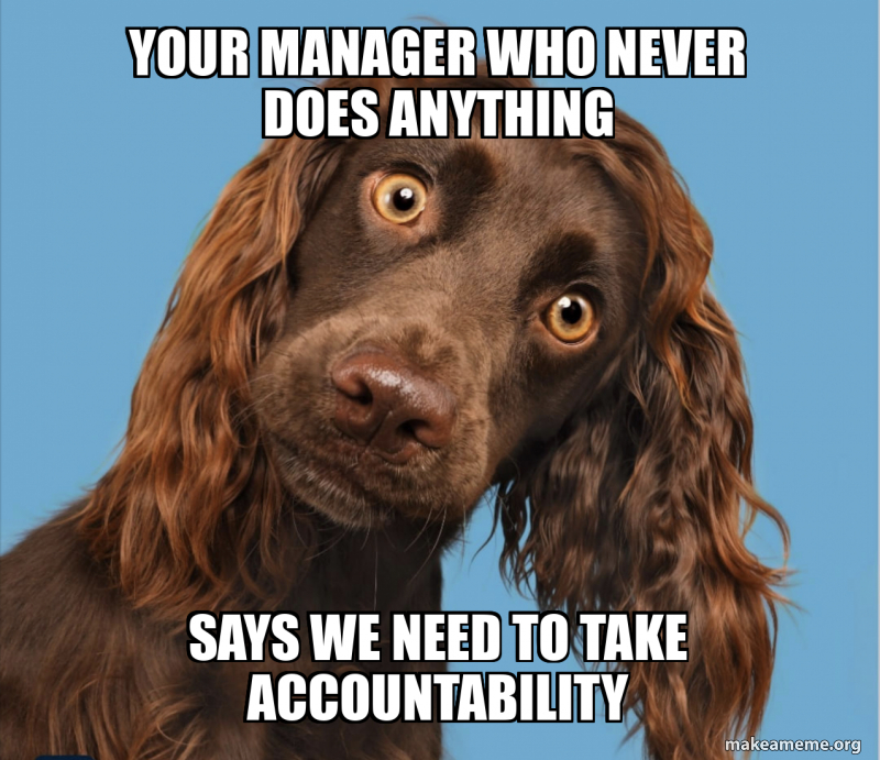 your manager who never does anything says we need to take ...