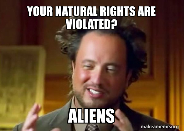 Your Natural Rights are violated? Aliens - Ancient Aliens - Crazy ...