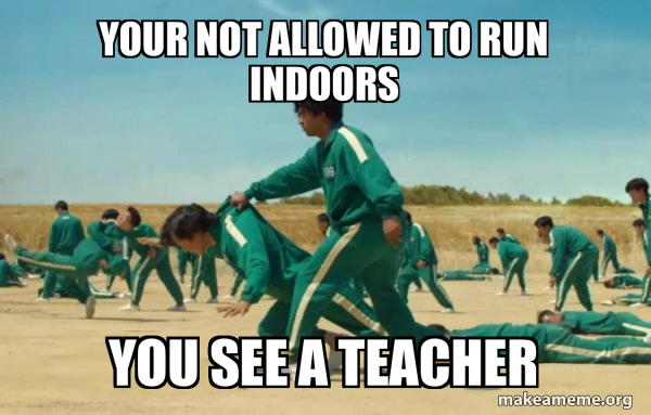 your not allowed to run indoors you see a teacher - Squid Game Ali ...