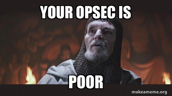 Your opsec is Poor - You Chose Poorly - Grail Knight Meme Generator