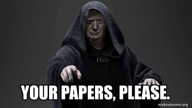 your papers, please. Meme Generator