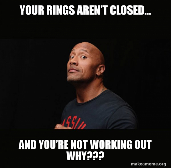 Your rings arenâ€™t Closed... And youâ€™re not working out why ...