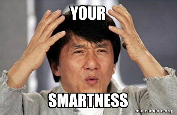 Your Smartness - Jackie Chan Why? Meme Generator
