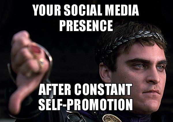 Self Promotion Meme SIX OF THE WORST… Self Promotion Fails – The