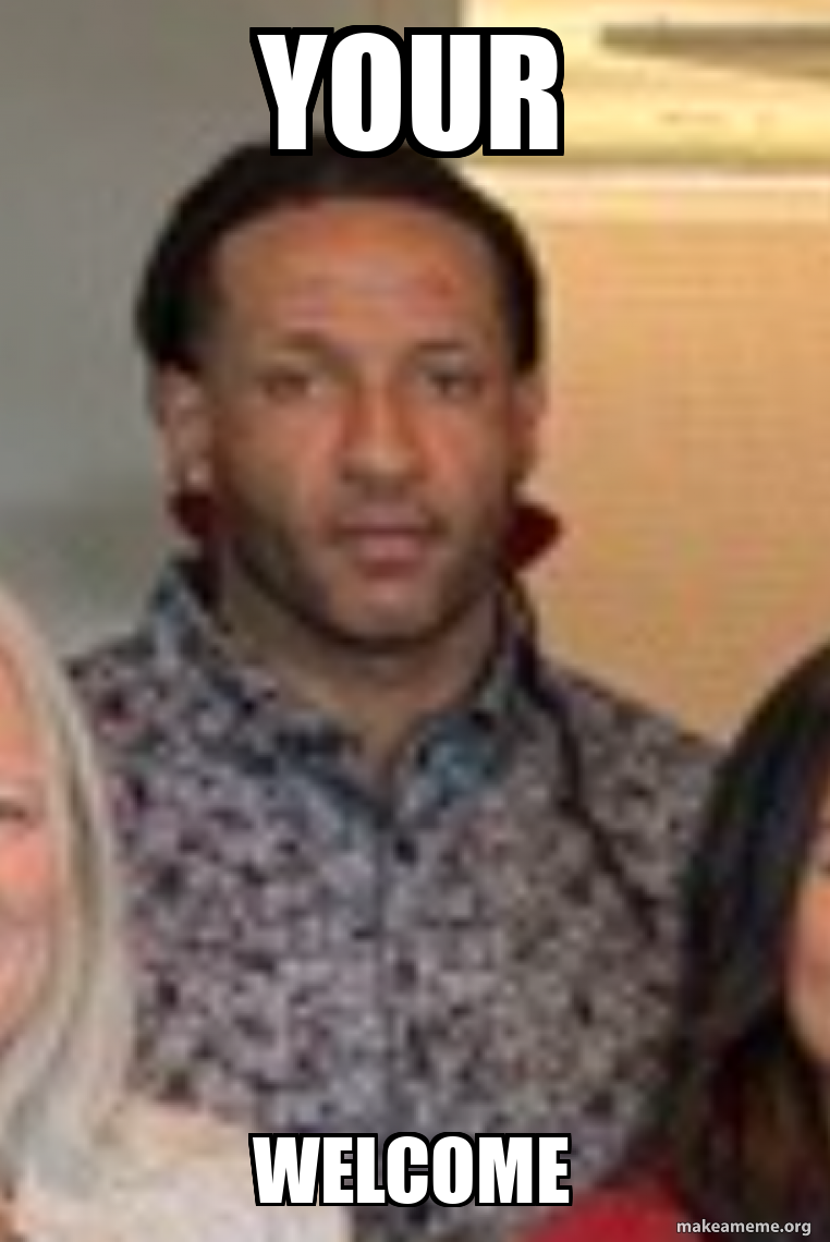 Your Welcome Meme Generator