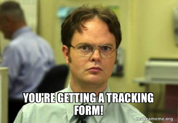 You're getting a tracking form! - Schrute Facts (Dwight Schrute from ...