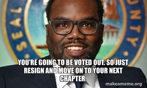 you're going to be voted out. so just resign and move on to your next ...