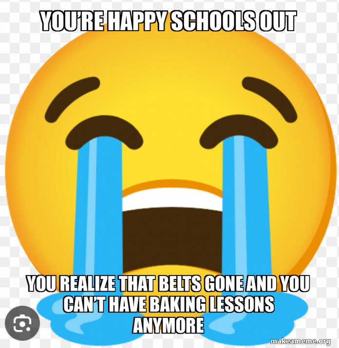 You’re happy schools out You realize that belts gone and you can’t have ...