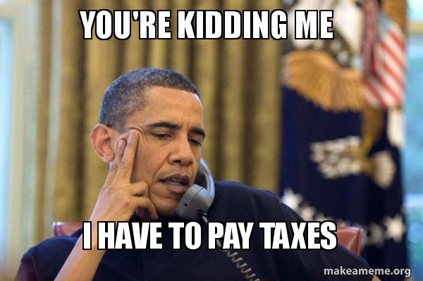 Pay Taxes Memes