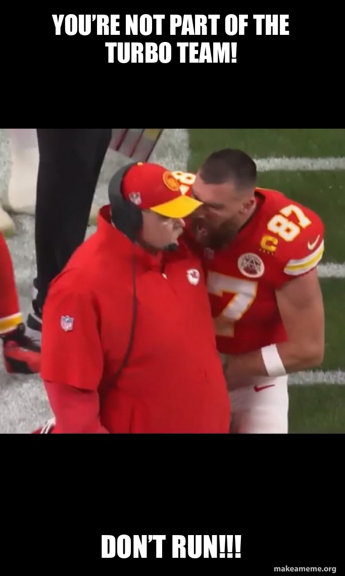 You’re not part of the turbo team! Don’t RUN!!! - Travis Kelce and ...