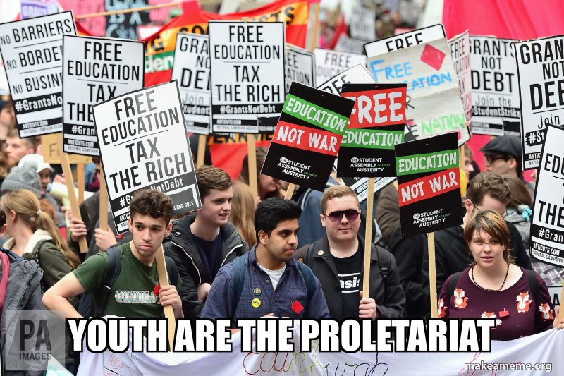 YOUTH ARE THE PROLETARIAT Meme Generator
