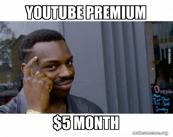 YouTube Premium $5 MONTH - Roll Safe Black Guy Pointing at His Head ...