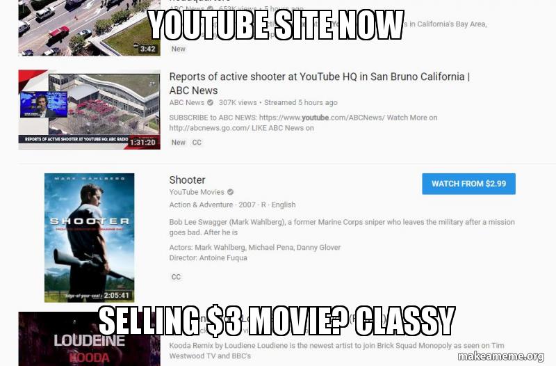 YOUTUBE SITE now selling $3 movie? Classy Meme Generator