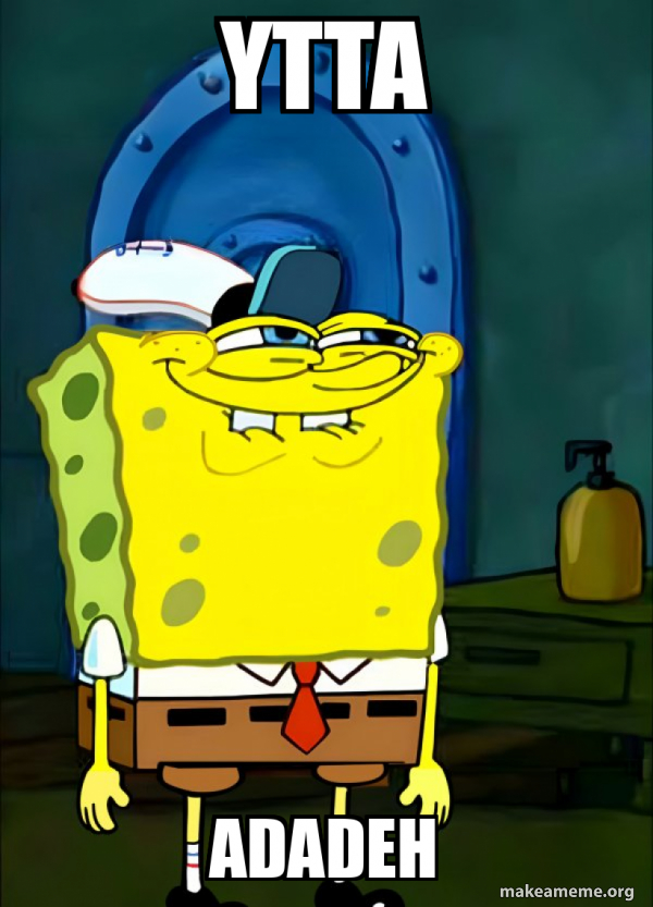 YTTA Adadeh - SpongeBob Grin Meme Generator
