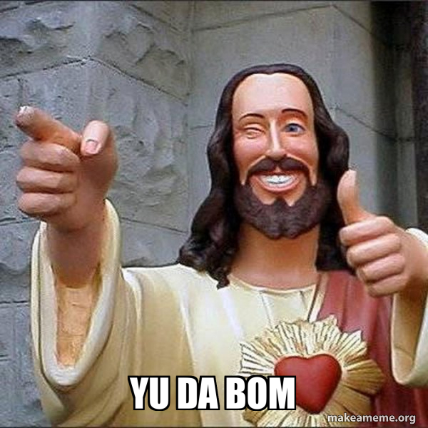 YU DA BOM - Cool Jesus Meme Generator