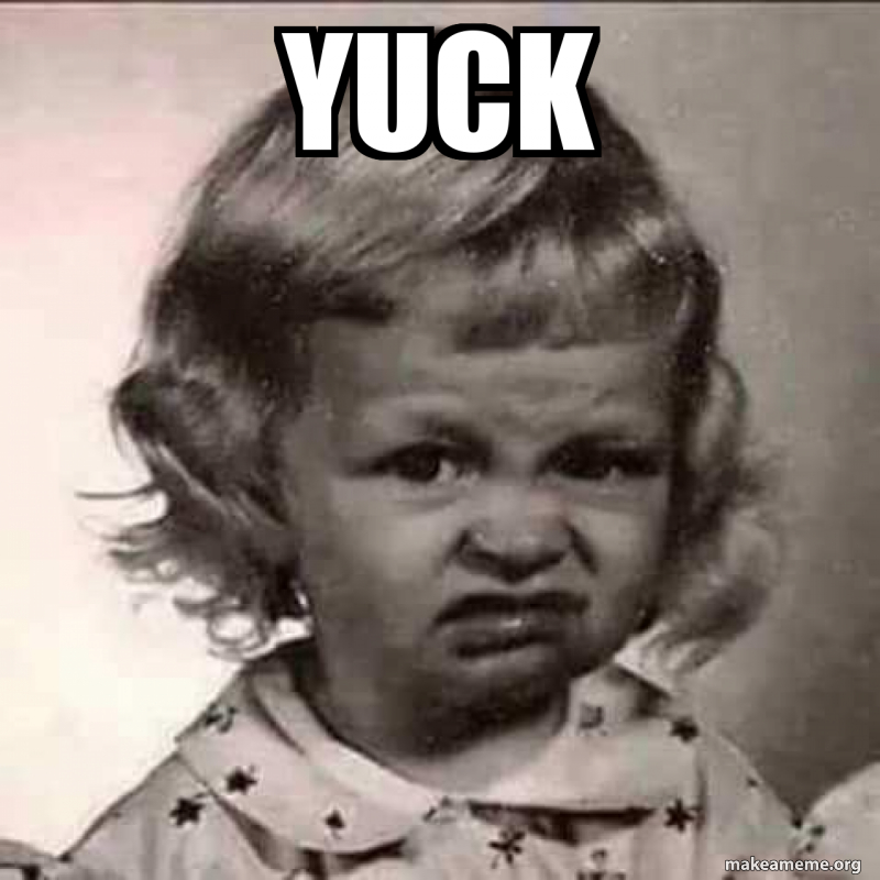 yuck Meme Generator