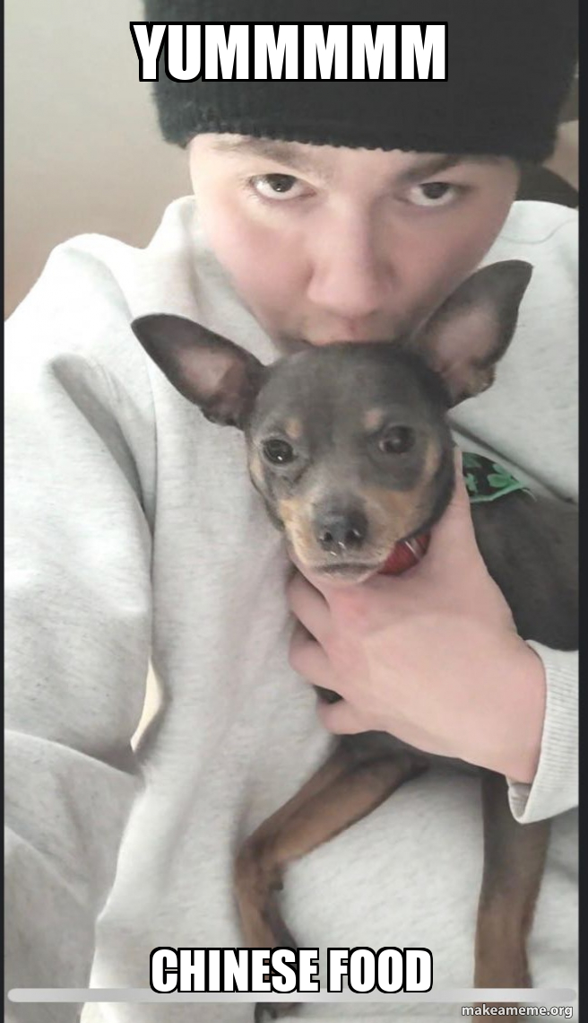 yummmmm Chinese food Meme Generator