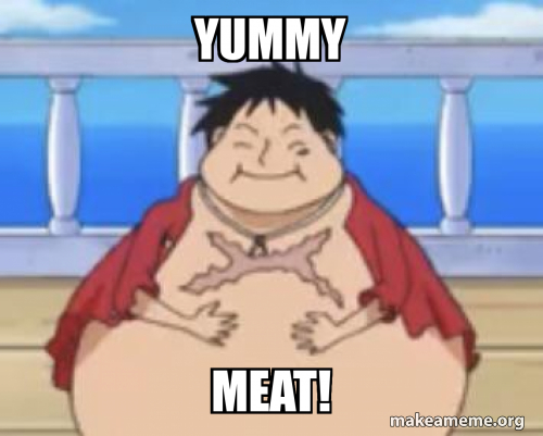 YUmmy Meat! Meme Generator